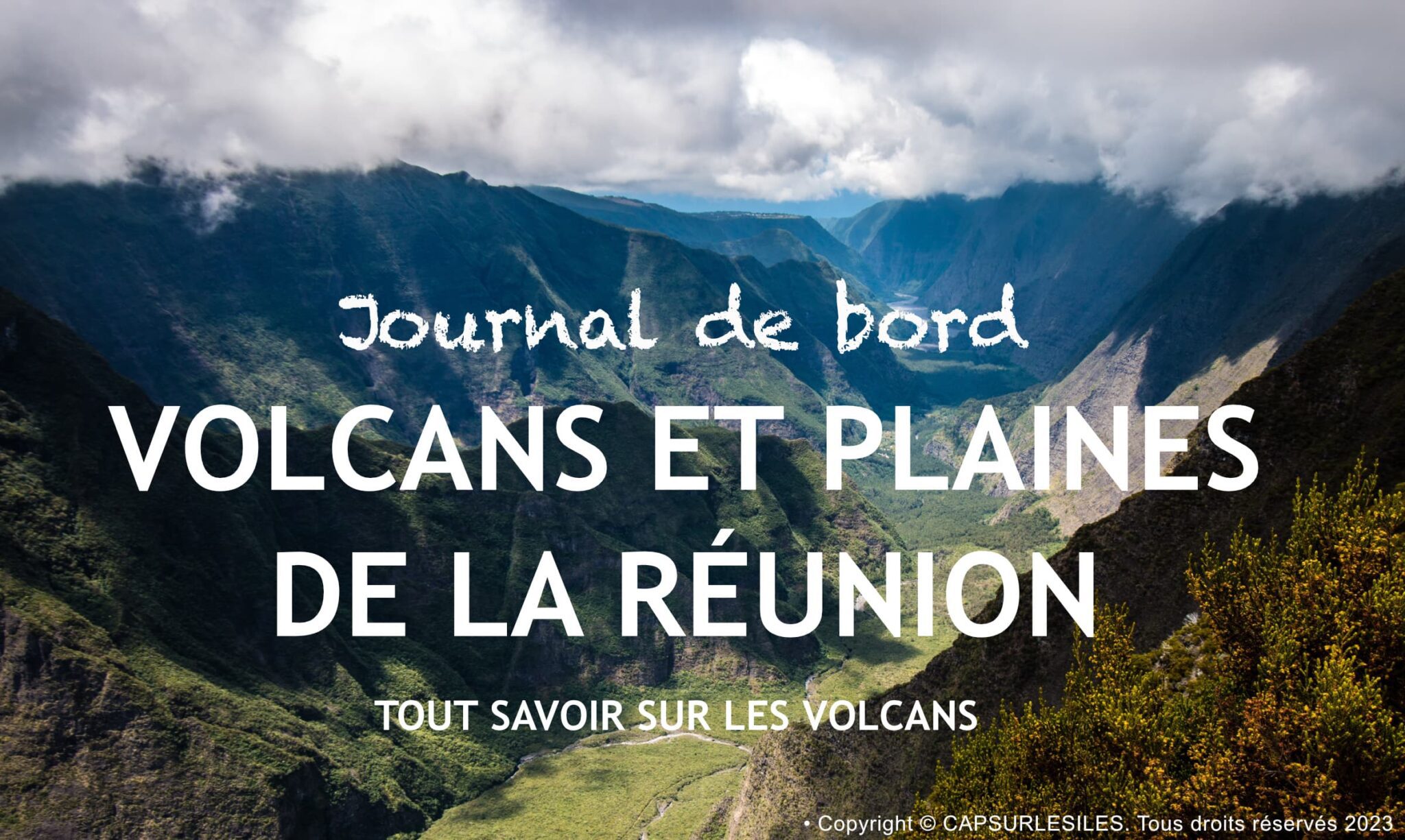 volcans et plaines de la Réunion : le piton des neiges le piton de la